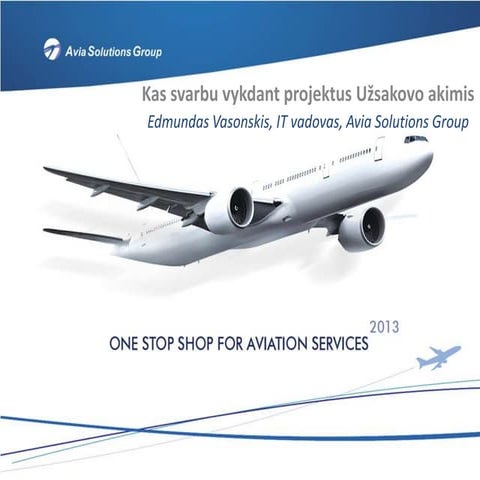 Edmundas Vasonskis (ASG) - "Kas svarbu vykdant projektus Užsakovo akimis", Agile Diena 2013 | PPT