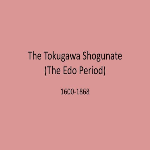 The Tokugawa Shogunate (The Edo Period) | PPTX