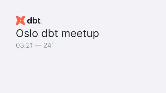 Design Mental Models For Managing Large Scale Dbt Projects March 21 2024 In Oslo Ppt 3421