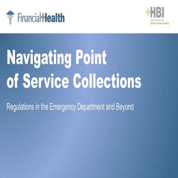 Navigating Point of Service Collections: Emergency Room Regulations | PPTX