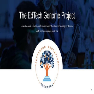 The EdTech Genome Project - Jefferson Education Exchange | PPTX