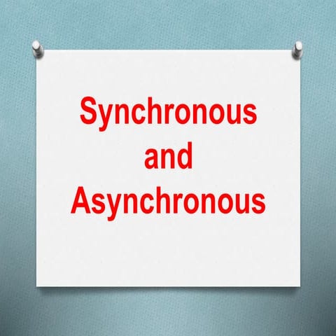 Synchronous and Asynchronous Learning | PPT