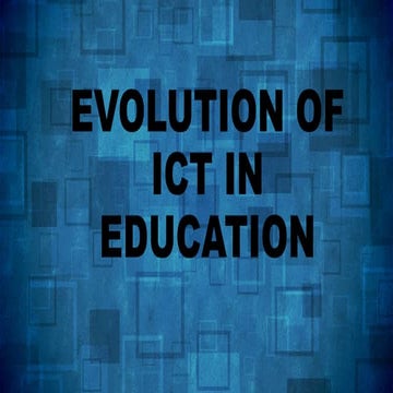 Evolution of ICT in Education | PPTX