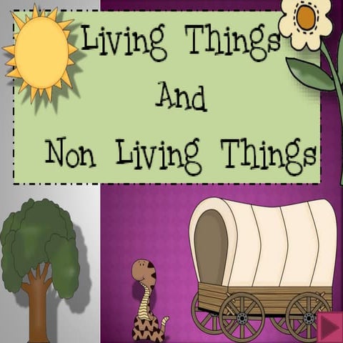 Edtech powerpoint on living and non living things | PPTX