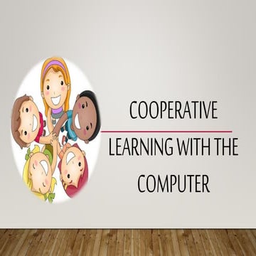 COOPERATIVE LEARNING WITH THE COMPUTER | PPTX