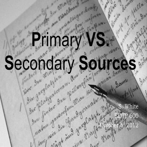 Primary v. Secondary Sources | PPT