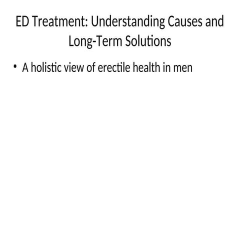 ED Treatment: Causes, Lifestyle Factors and cure | PPT