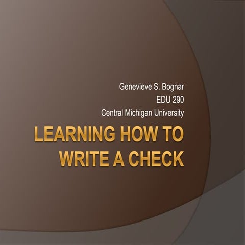 Edu 290 Power Point I Learning How To Write A Check | PPTX