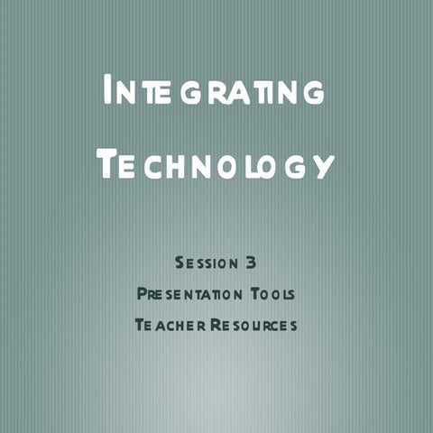 Edu614 session 3 presentation tools | PPT