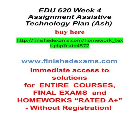 Edu 620 week 4 assignment assistive technology plan (ash) | DOCX