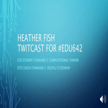Edu642 fish, heather twitcast iste standards | PPT