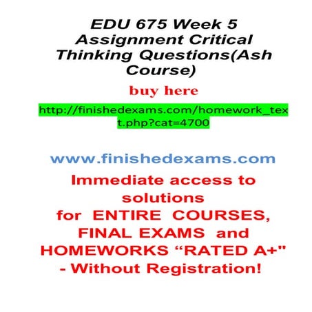 Edu 675 week 5 assignment critical thinking questions(ash course) | DOCX