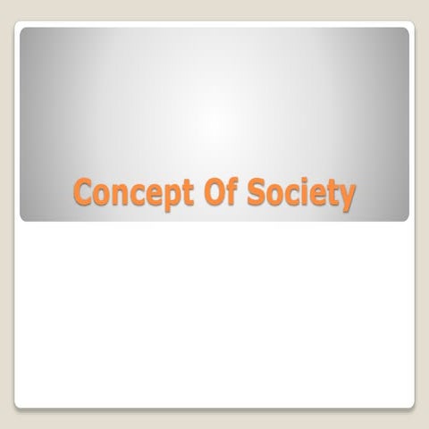 EDUC 11 Concept of society | PPT