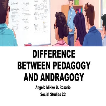 ANDRAGOGY AND PEDAGOGY DIFFERENCE AND SI | PPTX