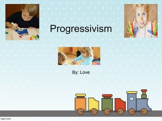 philosophy of education, progressivism | PPTX