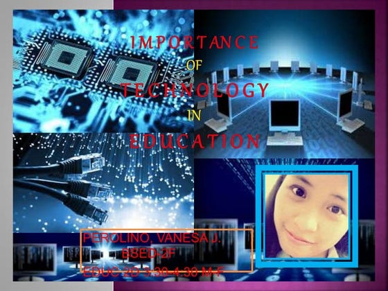 Need and importance of information technology in education | PPT
