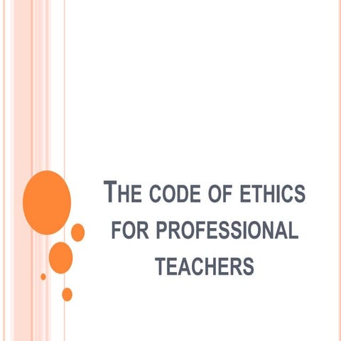 Educ 2(Report): CODE OF ETHICS FOR TEACH | PPTX