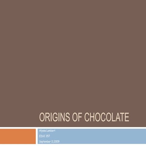 History of chocolate is a mesoamerican history | PDF