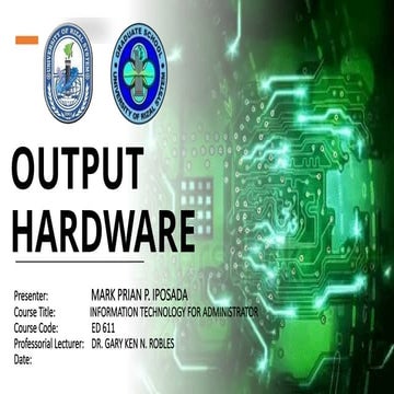 COMPUTER EDUCATION 611 Output Hardware.pptx