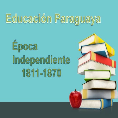 Educación de la época independiente 1811 1870 | PPTX