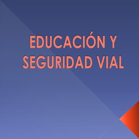Educación y seguridad vial | PPTX