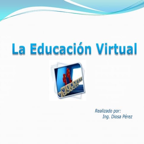 La Educacion Virtual | PPTX