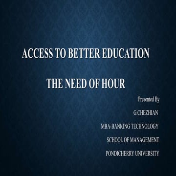 Access to Better Education-The need of Hour | PPTX