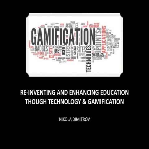 Re-inventing education through technology and gamification | PPT