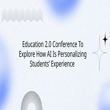 Education 2.0 Conference To Explore How AI Is Personalizing Students ...