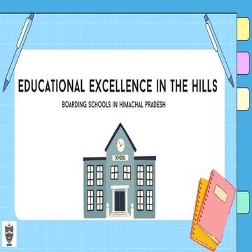 Educational Excellence in the Hills: Boarding Schools in Himachal Pradesh | PDF