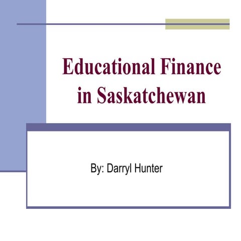Educational Finance In Saskatchewan | PPT