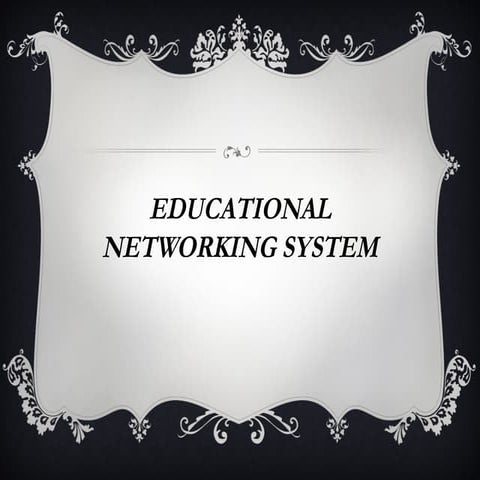 Educational networking system | PPT