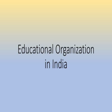 Educational Organization in India | PPT