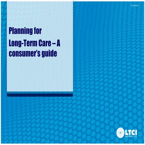 Planning for Long-Term Care - A consumer's guide | PPT
