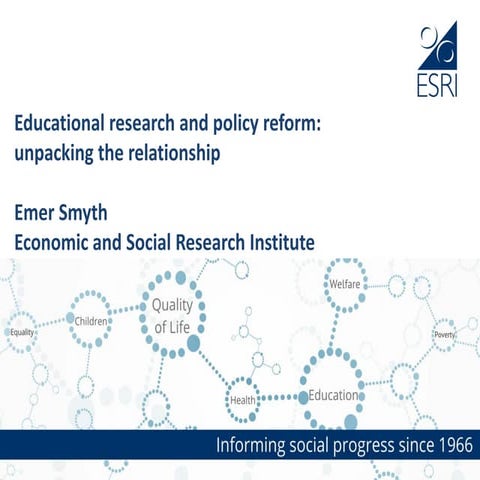 Educational Research and Policy Reform: Unpacking the Relationship | PPT