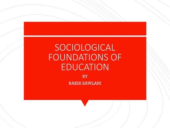 Sociological foundation of curriculum | PPT