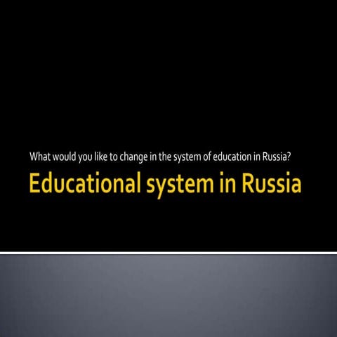 Educational system in russia | PPTX