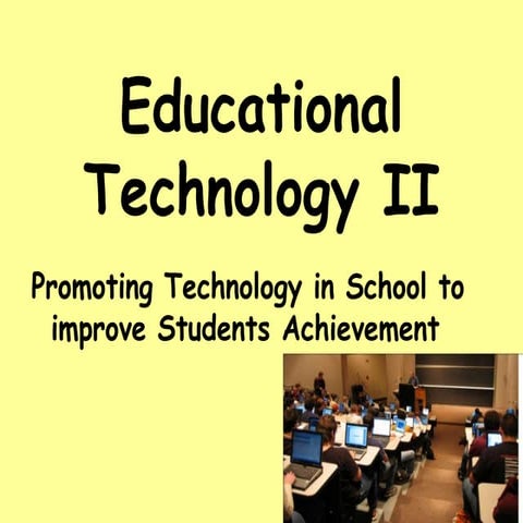 Promoting educational technology to improve student achievement | PPTX