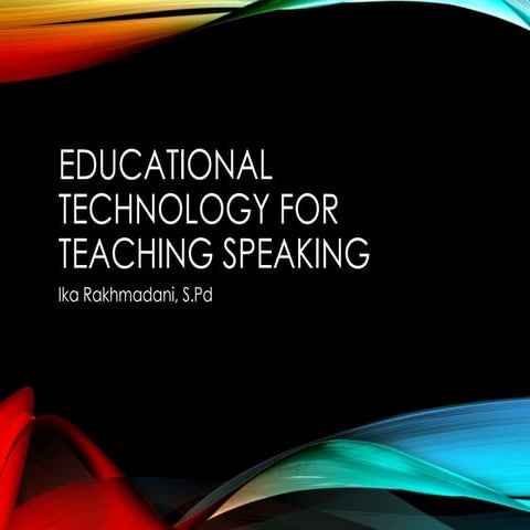 Educational Technology Teaching Speaking Pptx