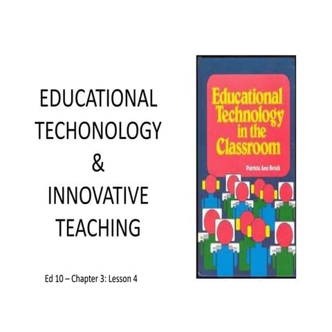 EDUCATIONAL TECHONOLOGY and INNOVATIVE TEACHING.ppt