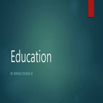 Education by Byron Stevens.powerpoint slides | PPTX