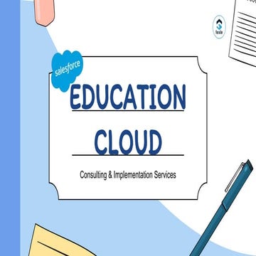 Success Simplified: The Magic of Salesforce Education Cloud | PPTX