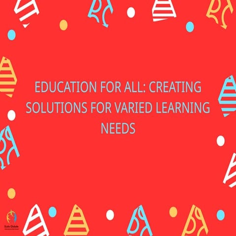 Education for All Creating Solutions for Varied Learning Needs.pptx