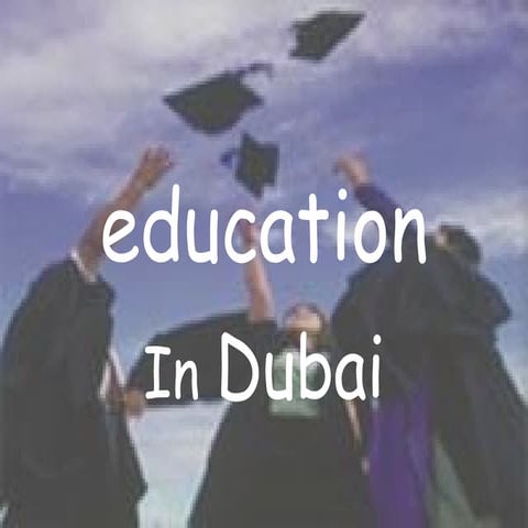Education in Dubai | PPT