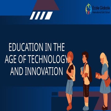 Education in the Age of Technology and Innovation.pptx