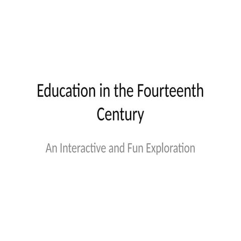 Education_in_the_Fourteenth_Century.pptx
