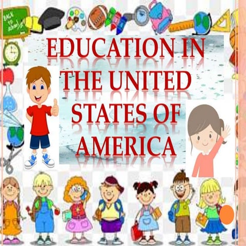 EDUCATION IN THE UNITED STATES OF AMERICA [Autosaved].pptx