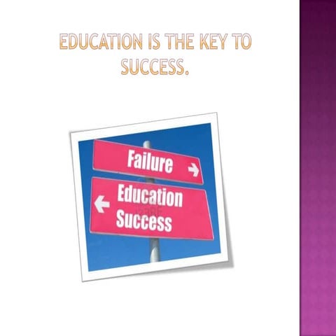 Education is the key to success | PPT