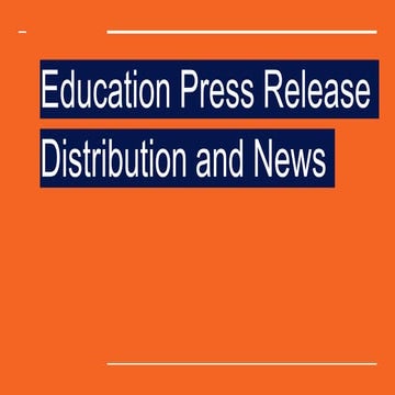 Education Press Release Distribution and News.pptx