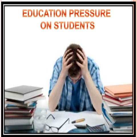 Education pressure on students | PPTX